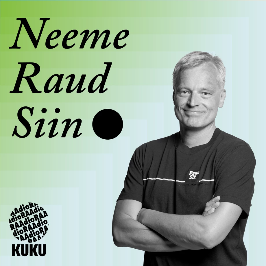 Neeme Raud. Siin 13-12-2025 | Kuku